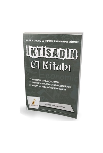 Pelikan KPSS A İktisadın El Kitabı Konu Anlatımlı Pelikan KPSS A İktisadın El Kitabı Konu Anlatımlı