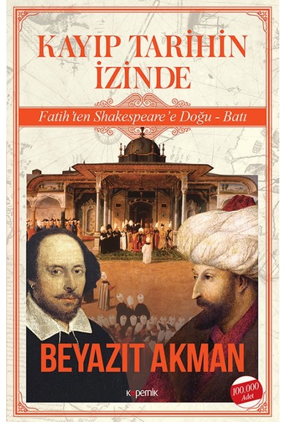 Kayıp Tarihin İzinde - Beyazıt Akman