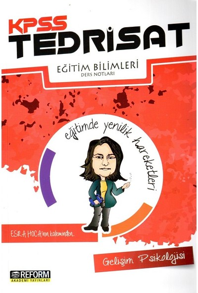 Reform 2017 KPSS Tedrisat Gelişim Psikolojisi Ders Notları Reform 2017 KPSS Tedrisat Gelişim Psikolojisi Ders Notları