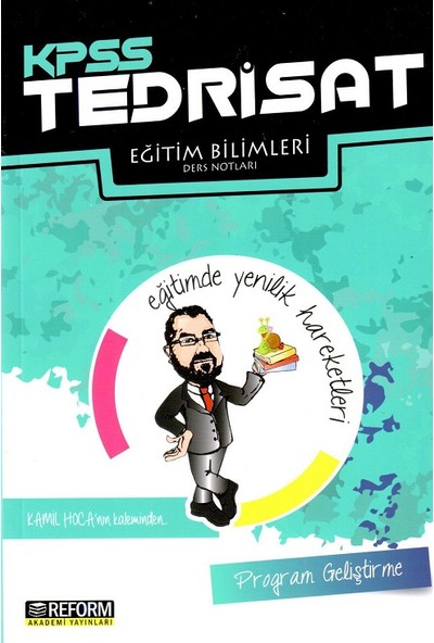 Reform 2017 KPSS Tedrisat Program Geliştirme Ders Notları Reform 2017 KPSS Tedrisat Program Geliştirme Ders Notları