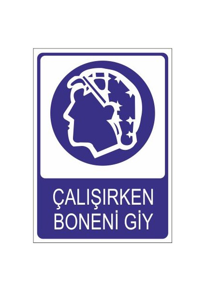 Este Uyarı Levhaları Çalışırken Boneni Giy 25 X 35 Cm Uyarı Fiyatı