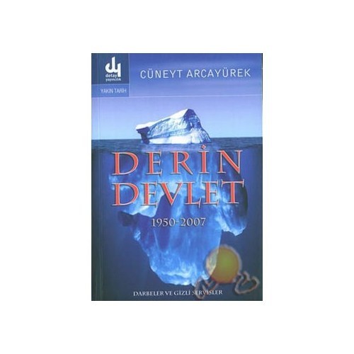 Derin Devlet (1950-2007) Darbeler Ve Gizli Servisler Kitabı