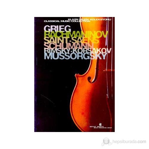 Grieg Rachmaninov Saint Saens Schumann Rimsky Korsakov Kitabı