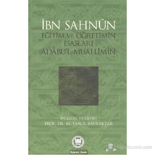 Eğitim Ve Öğretimin Esasları Adabul Muallimin-İbn Sahnun Kitabı