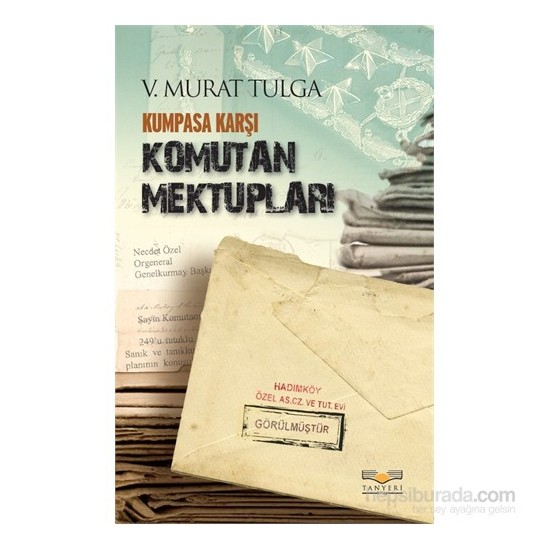 Kumpasa Karşı Komutan Mektupları-V. Murat Tulga Kitabı ve Fiyatı