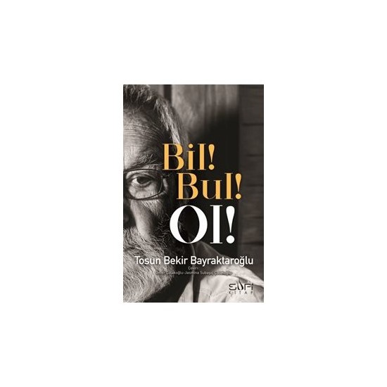 Bil Bul Ol - Tosun Bekir Bayraktaroğlu Kitabı ve Fiyatı