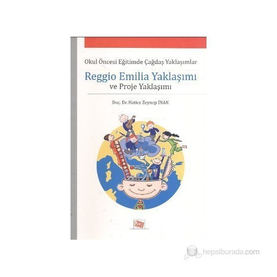 Reggio Emilia Yaklaşımı Ve Proje Yaklaşımı-Hatice Zeynep Kitabı