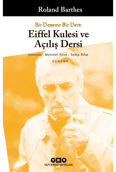Bir Deneme Bir Ders: Eiffel Kulesi Ve Açılış Dersi / Roland Barthes-Roland Barthes