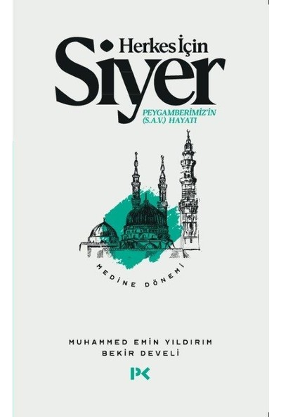 Herkes Için Siyer - Medine Dönemi 2.cilt - Muhammed Emin Yıldırım - Bekir Develi Herkes Için Siyer - Medine Dönemi 2.cilt - Muhammed Emin Yıldırım - Bekir Develi