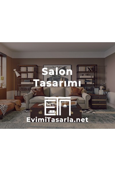 Evimitasarla Salon Tasarımı Paketi