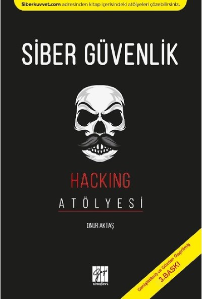 Siber Güvenlik - Hacking Atölyesi - Onur Aktaş
