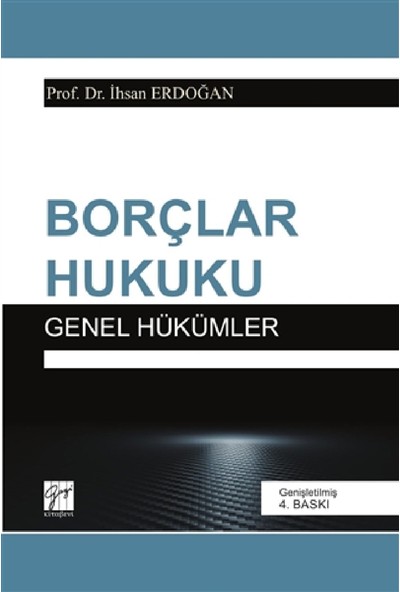 Borçlar Hukuku Genel Hükümler - Ihsan Erdoğan Borçlar Hukuku Genel Hükümler - Ihsan Erdoğan