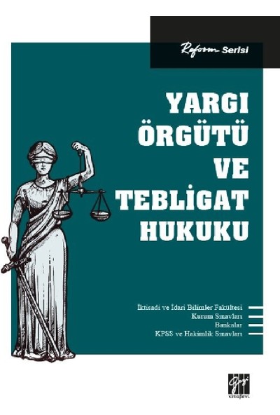 Reform Serisi Yargı Örgütü ve Tebligat Hukuku