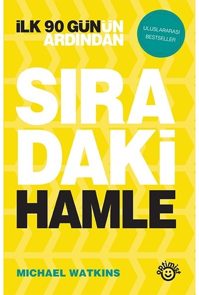Ilk 90 Gün'ün Ardından Sıradaki Hamle - Michael Watkins Ilk 90 Gün'ün Ardından Sıradaki Hamle - Michael Watkins