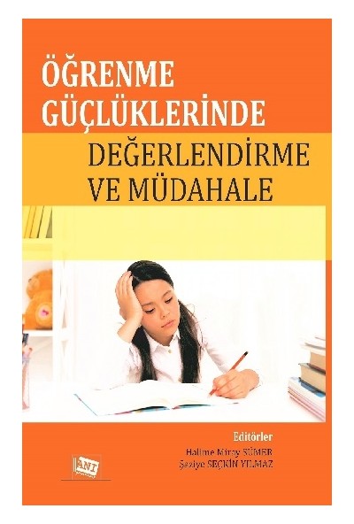 Anı Yayıncılık Öğrenme Güçlüklerinde Değerlendirme ve Müdahale Anı Yayıncılık Öğrenme Güçlüklerinde Değerlendirme ve Müdahale
