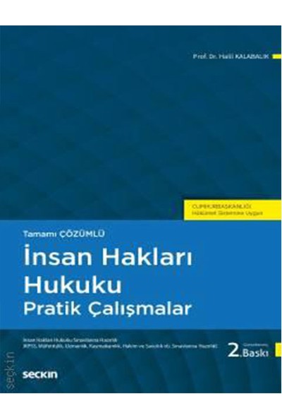 Tamamı Çözümlü Insan Hakları Hukuku Pratik Çalışmalar - Halil Kalabalık