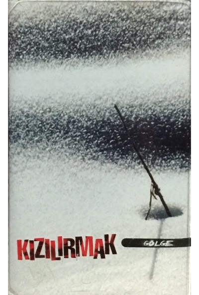 Kızılırmak - Gölge ( Kaset )