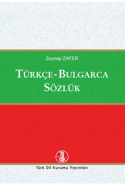 Türkçe-Bulgarca Sözlük - Zeynep Zafer