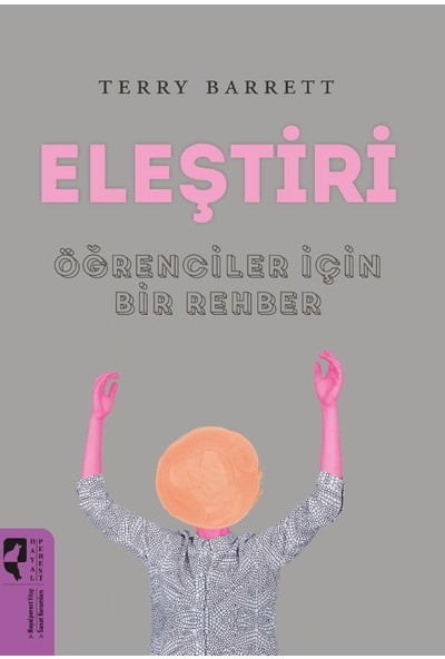 Eleştiri Öğrenciler Için Bir Rehber - Terry Barrett Eleştiri Öğrenciler Için Bir Rehber - Terry Barrett