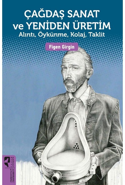Çağdaş Sanat ve Yeniden Üretim - Figen Girgin