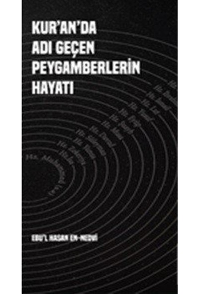 Kuranda Adı Geçen Peygamberlerin Hayatı - Ebu'l Hasen Ali En-Nedvi
