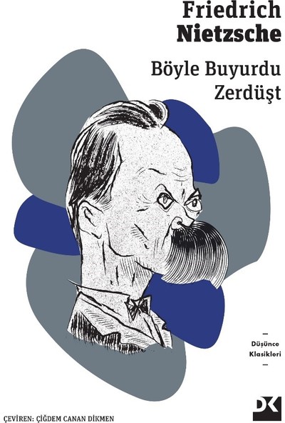 Böyle Buyurdu Zerdüşt - Friedrich Nietzsche Böyle Buyurdu Zerdüşt - Friedrich Nietzsche
