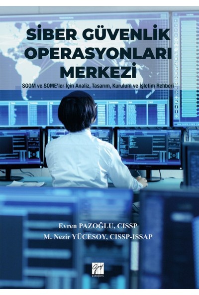 Siber Güvenlik Operasyonları Merkezi - Evren Pazoğlu - Nezir Yücesoy