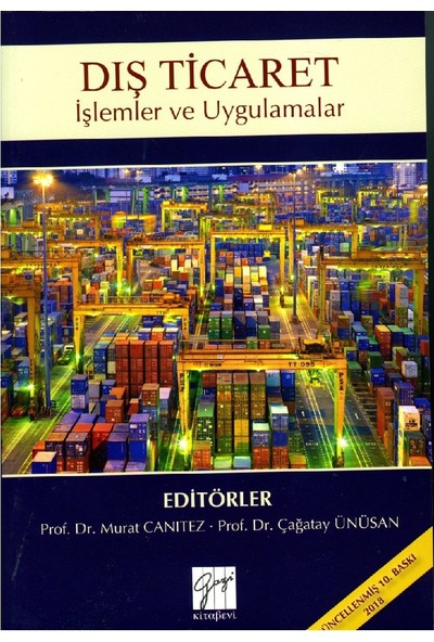 Dış Ticaret Işlemler ve Uygulamalar - Murat Canıtez - Çağatay Ünüsan