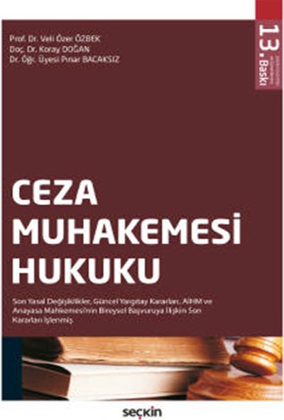 Ceza Muhakemesi Hukuku - Veli Özer Özbek Ceza Muhakemesi Hukuku - Veli Özer Özbek