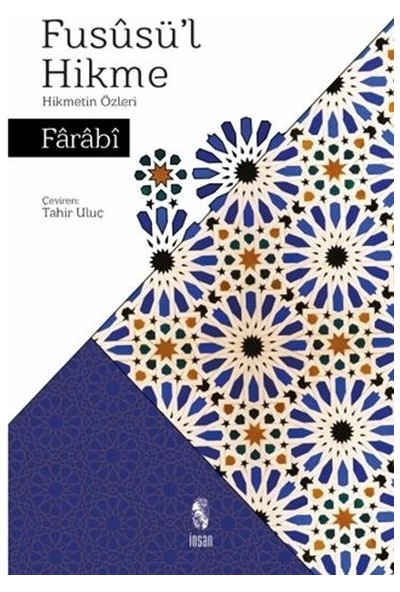 Füsusü'l Hikme Hikmetin Özleri - Farabî
