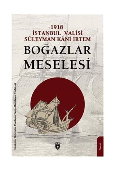 Boğazlar Meselesi - Süleyman Kani Irtem Boğazlar Meselesi - Süleyman Kani Irtem