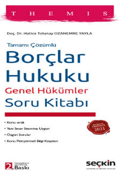 Themis – Borçlar Hukuku Genel Hükümler Soru Kitabı - Hatice Tolunay Ozanemre Yayla Themis – Borçlar Hukuku Genel Hükümler Soru Kitabı - Hatice Tolunay Ozanemre Yayla