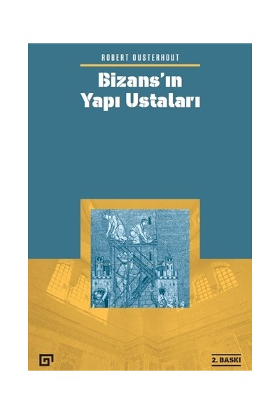 Bizans’ın Yapı Ustaları