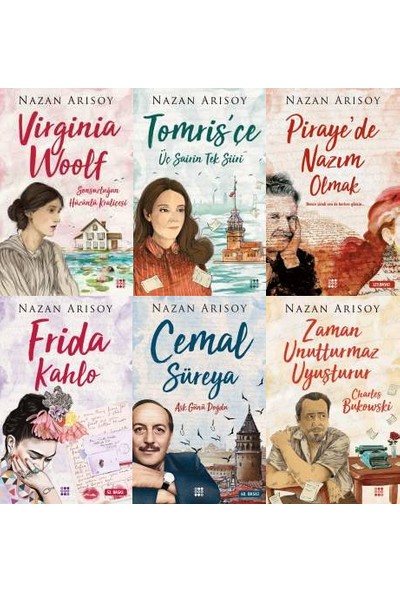 Nazan Arısoy Biyografi Serisi 6 Kitap Set - Virginia Woolf - Tomris'çe - Piraye'de Nazım Olmak - Frida Kahlo - Cemal Süreya - Zaman Unutturmaz Uyuşturur Charles Bukowski Nazan Arısoy Biyografi Serisi 6 Kitap Set - Virginia Woolf - Tomris'çe - Piraye'de Nazım Olmak - Frida Kahlo - Cemal Süreya - Zaman Unutturmaz Uyuşturur Charles Bukowski