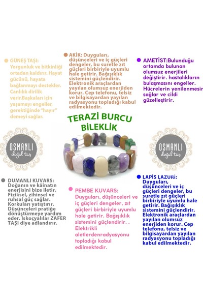 Osmanlı Doğal Taş Terazi Burcu Bileklik-Güneş Taşı-Akik-Pembe Kuvars-Dumanlı Kuvars-Ametist-Lapis 18-19 cm Osmanlı Doğal Taş Terazi Burcu Bileklik-Güneş Taşı-Akik-Pembe Kuvars-Dumanlı Kuvars-Ametist-Lapis 18-19 cm