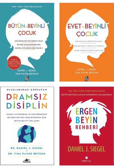 Bütün Beyinli Çocuk + Evet Beyinli Çocuk + Dramsız Disiplin + Ergen Beyin Rehberi / Daniel J. Siegel 4 Kitap Set Bütün Beyinli Çocuk + Evet Beyinli Çocuk + Dramsız Disiplin + Ergen Beyin Rehberi / Daniel J. Siegel 4 Kitap Set