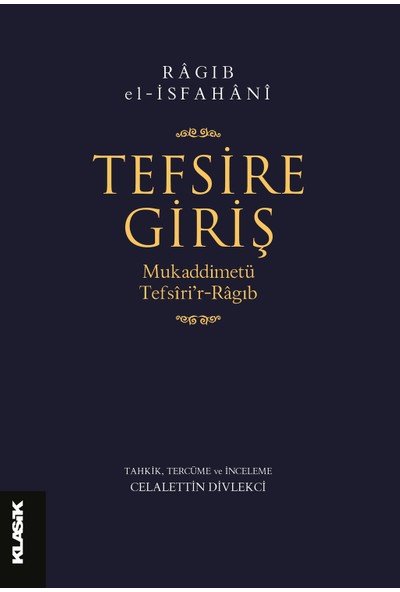 Klasik Yayınları - Tefsire Giriş - Ragıb El Isfahani