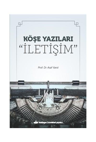 Köşe Yazıları “iletişim” - Asaf Varol Köşe Yazıları “iletişim” - Asaf Varol