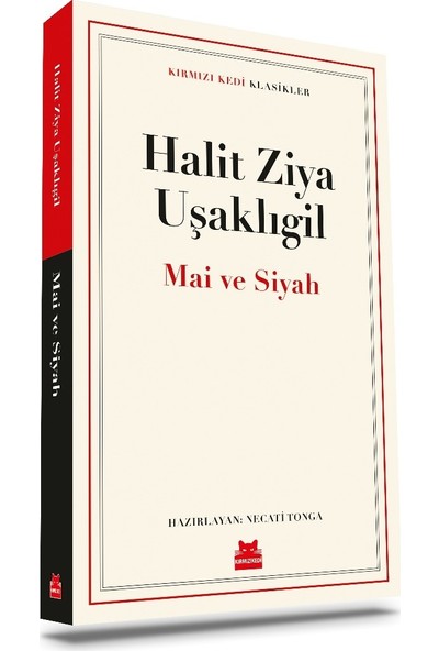 Mai ve Siyah- Halit Ziya Uşaklıgil Mai ve Siyah- Halit Ziya Uşaklıgil