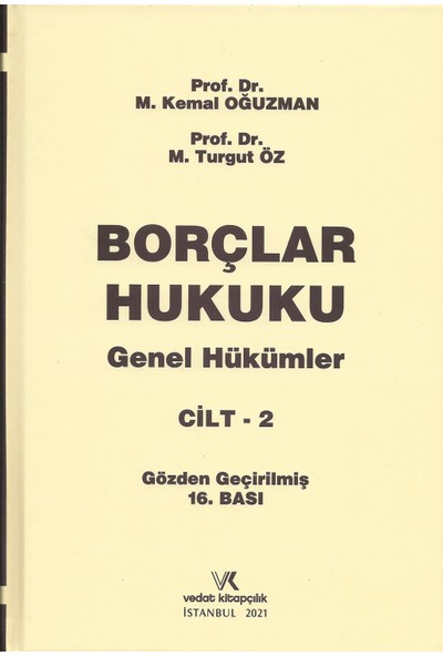 Borçlar Hukuku Genel Hükümler Cilt : 2 - Kemal Oğuzman Borçlar Hukuku Genel Hükümler Cilt : 2 - Kemal Oğuzman