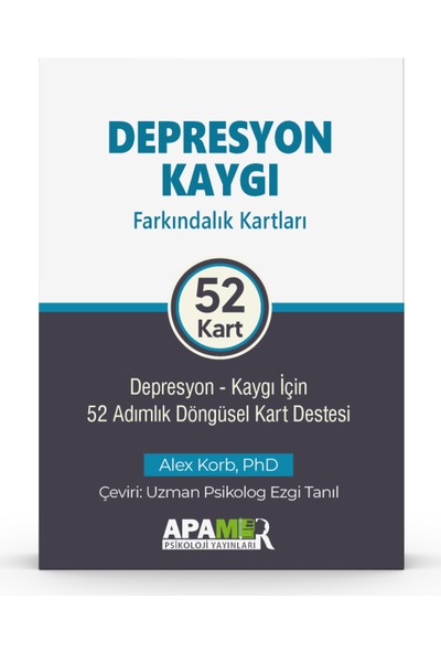 Depresyon Kaygı Farkındalık Kartları - Alex Korb Depresyon Kaygı Farkındalık Kartları - Alex Korb