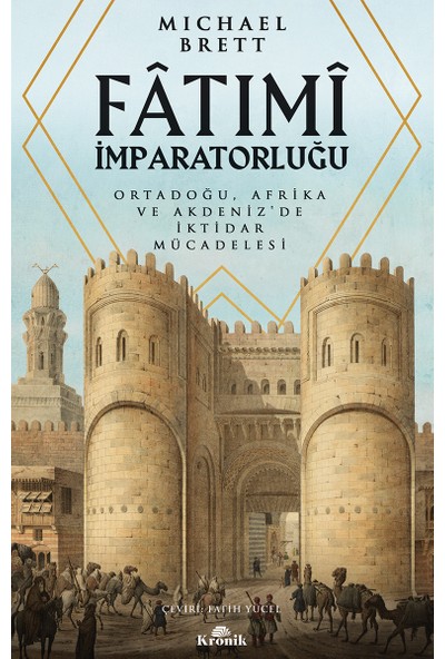Fâtımî Imparatorluğu - Michael Brett Fâtımî Imparatorluğu - Michael Brett