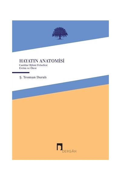 Hayatın Anatomisi - Ş. Teoman Duralı Hayatın Anatomisi - Ş. Teoman Duralı