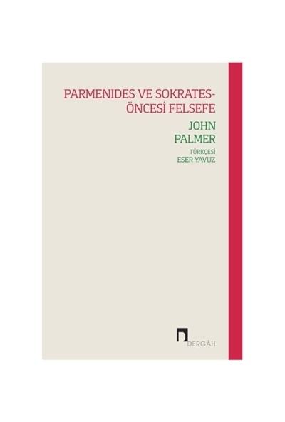 Parmenides ve Sokrates-Öncesi Felsefe - John Palmer