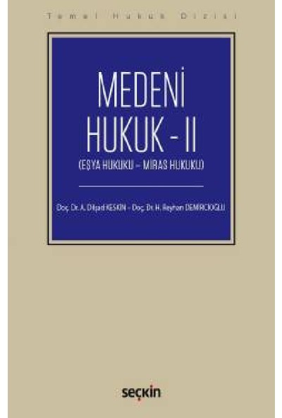 Medeni Hukuk – Iı - Dilşad Keskin Medeni Hukuk – Iı - Dilşad Keskin