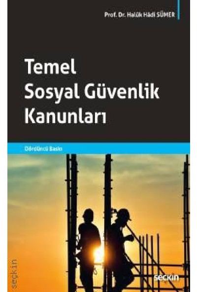 Temel Sosyal Güvenlik Kanunları - Haluk Hadi Sümer