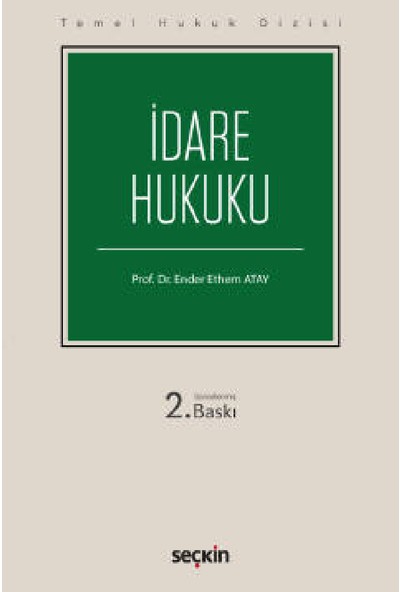 Temel Hukuk Dizisi Idare Hukuku - Ender Ethem Atay