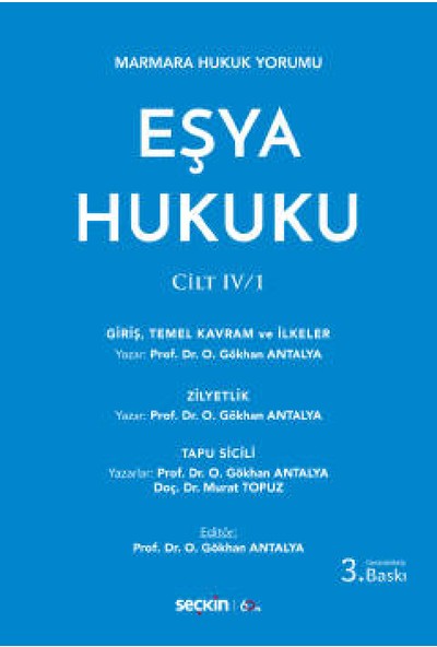 Eşya Hukuku Cilt: Iv / 1 - Osman Gökhan Antalya Eşya Hukuku Cilt: Iv / 1 - Osman Gökhan Antalya