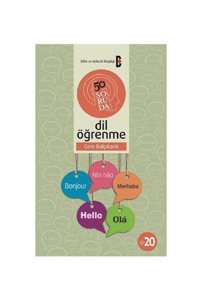 Bilim Ve Gelecek Kitaplığı 50 Soruda Dil Öğrenme - Cem Balçıkanlı Bilim Ve Gelecek Kitaplığı 50 Soruda Dil Öğrenme - Cem Balçıkanlı