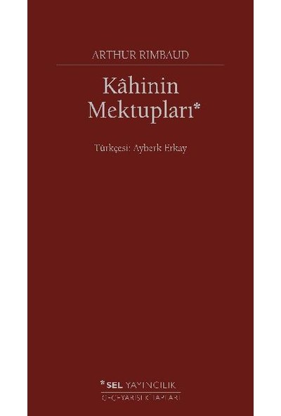 Kâhinin Mektupları - Arthur Rimbaud Kâhinin Mektupları - Arthur Rimbaud